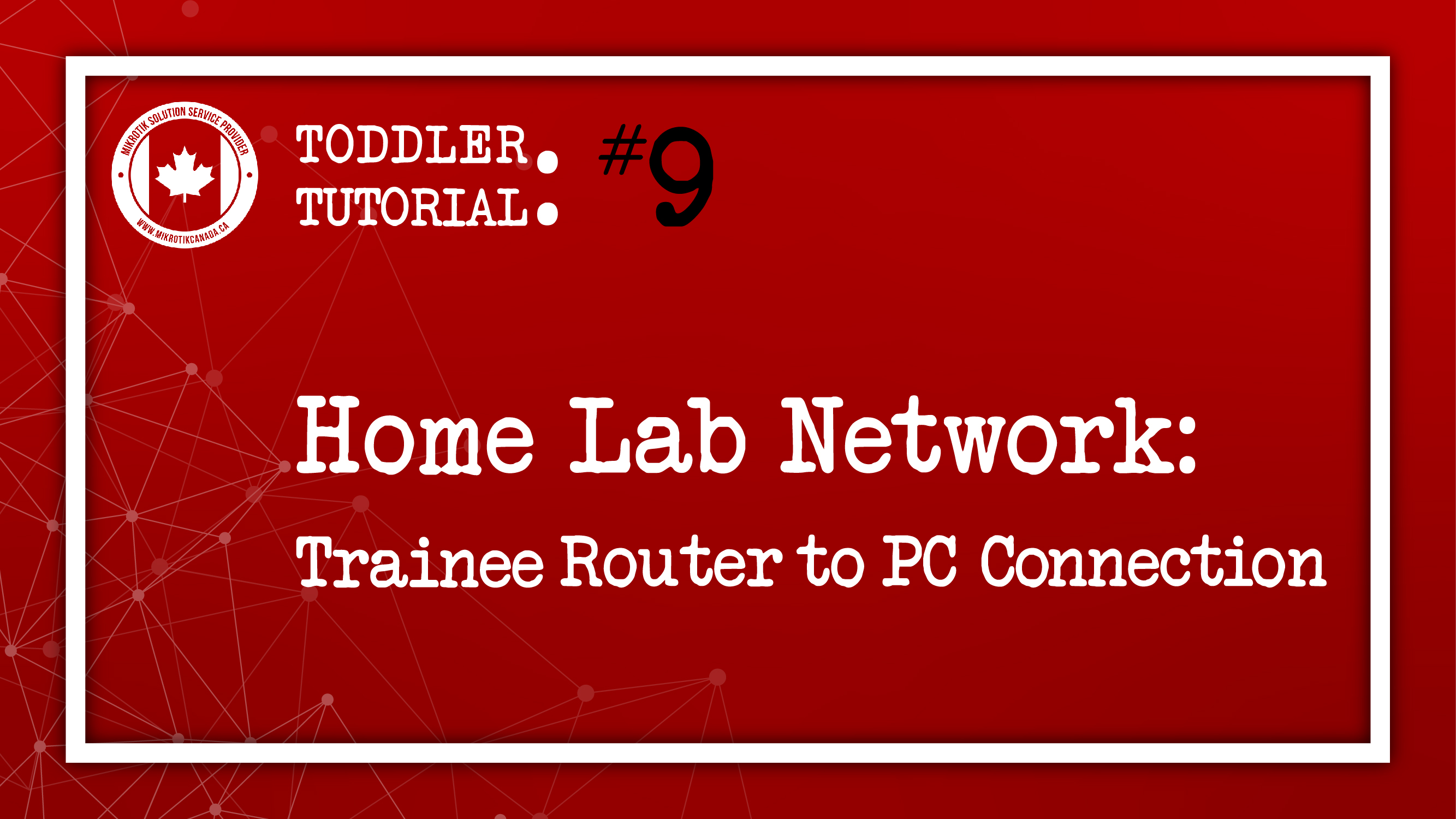 MTCNA Home Lab Network: Trainee Router LAN Connection